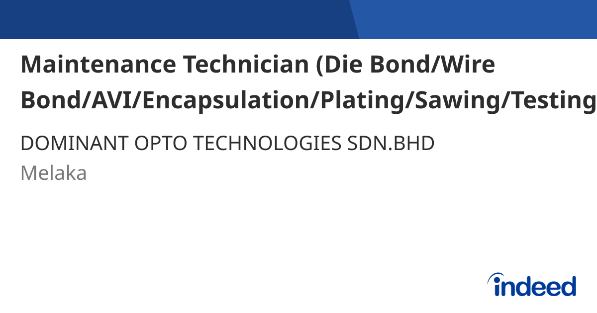 Maintenance Technician (Die Bond/Wire Bond/AVI/Encapsulation/Plating ...