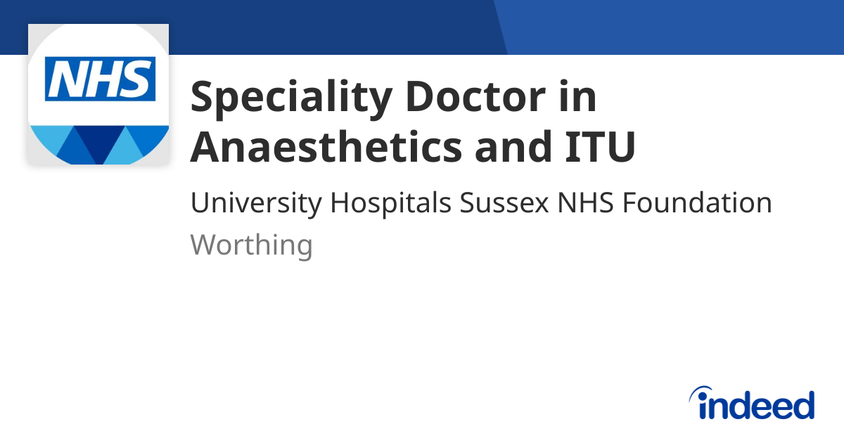 Speciality Doctor in Anaesthetics and ITU - Worthing BN11 2DH - Indeed.com