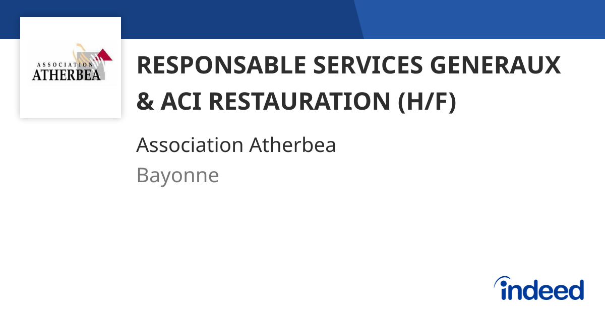 RESPONSABLE SERVICES GENERAUX & ACI RESTAURATION (H/F) - 64100 Bayonne ...