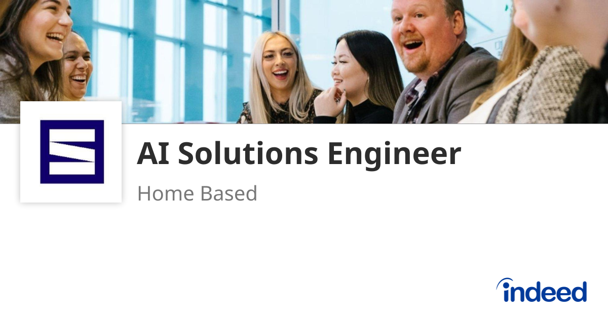 AI Solutions Engineer - Home Based - Indeed.com