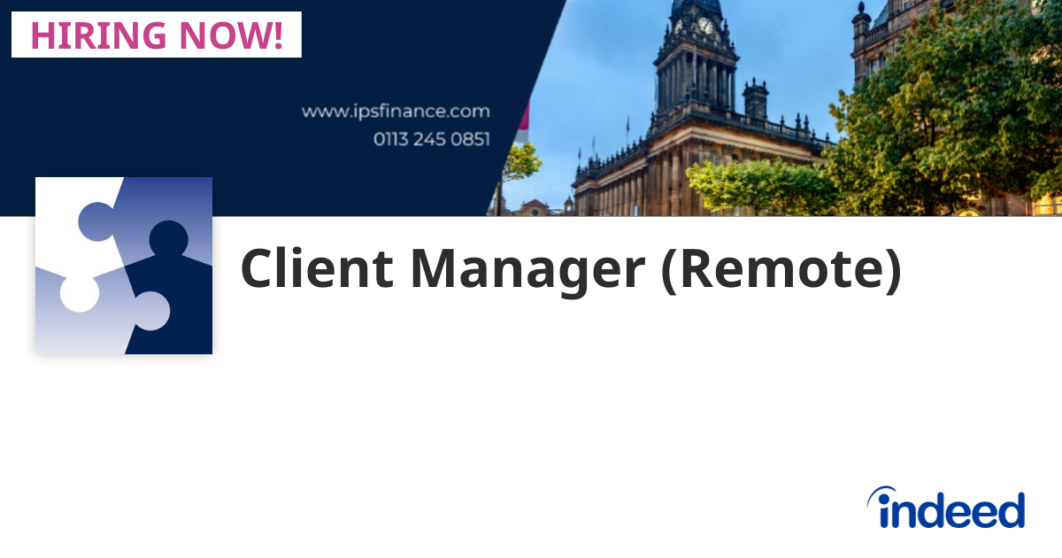 Client Manager (Remote) - England - Indeed.com