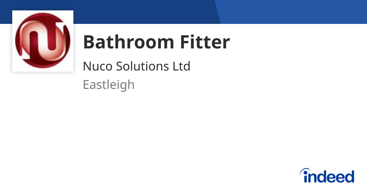 Bathroom Fitter - Eastleigh - Indeed.com