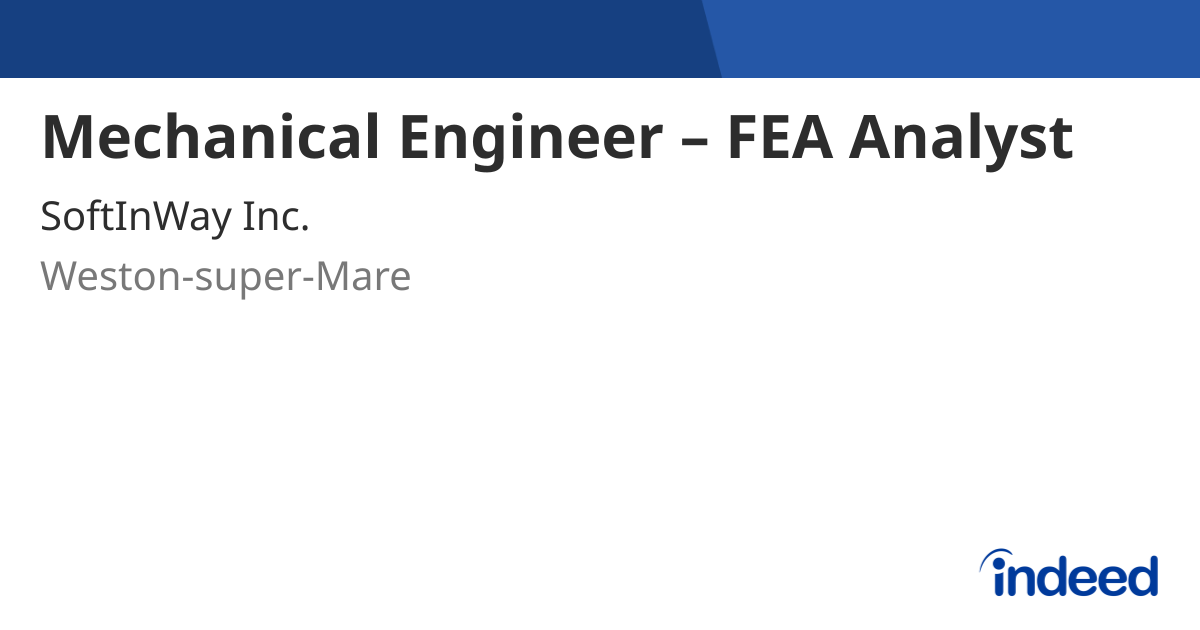 Mechanical Engineer – FEA Analyst - Bristol - Indeed.com