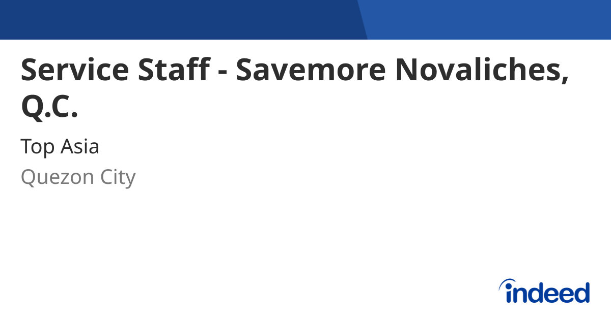 Service Staff - Savemore Novaliches, Q.C. - Quezon City - Indeed.com