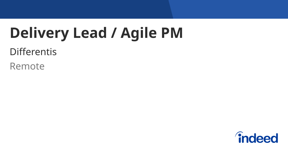 Delivery Lead / Agile PM - Remote - Indeed.com