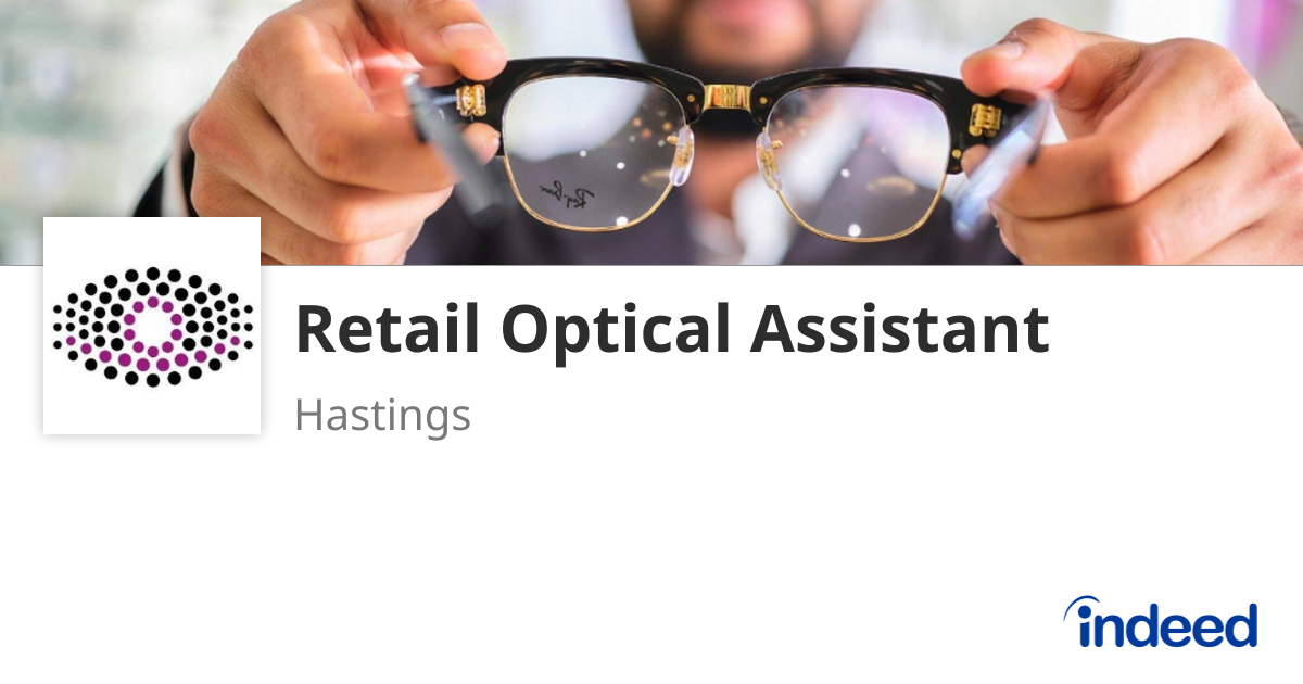 Retail Optical Assistant - Hastings TN38 9RB - Indeed.com