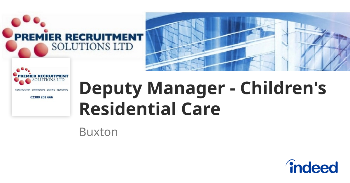 Deputy Manager - Children's Residential Care - Buxton - Indeed.com