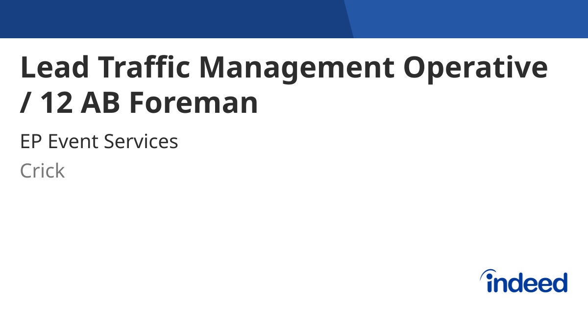 Lead Traffic Management Operative / 12 AB Foreman - Crick - Indeed.com