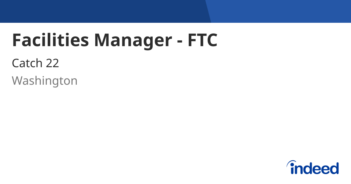 Facilities Manager - FTC - Washington - Indeed.com