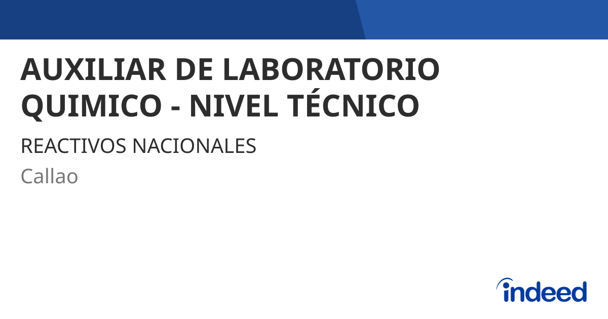 AUXILIAR DE LABORATORIO QUIMICO - NIVEL TÉCNICO - Callao 07001 - Indeed.com