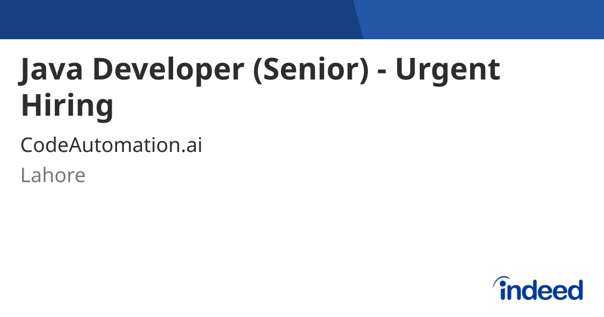 Java Developer (Senior) - Urgent Hiring - Lahore - Indeed.com
