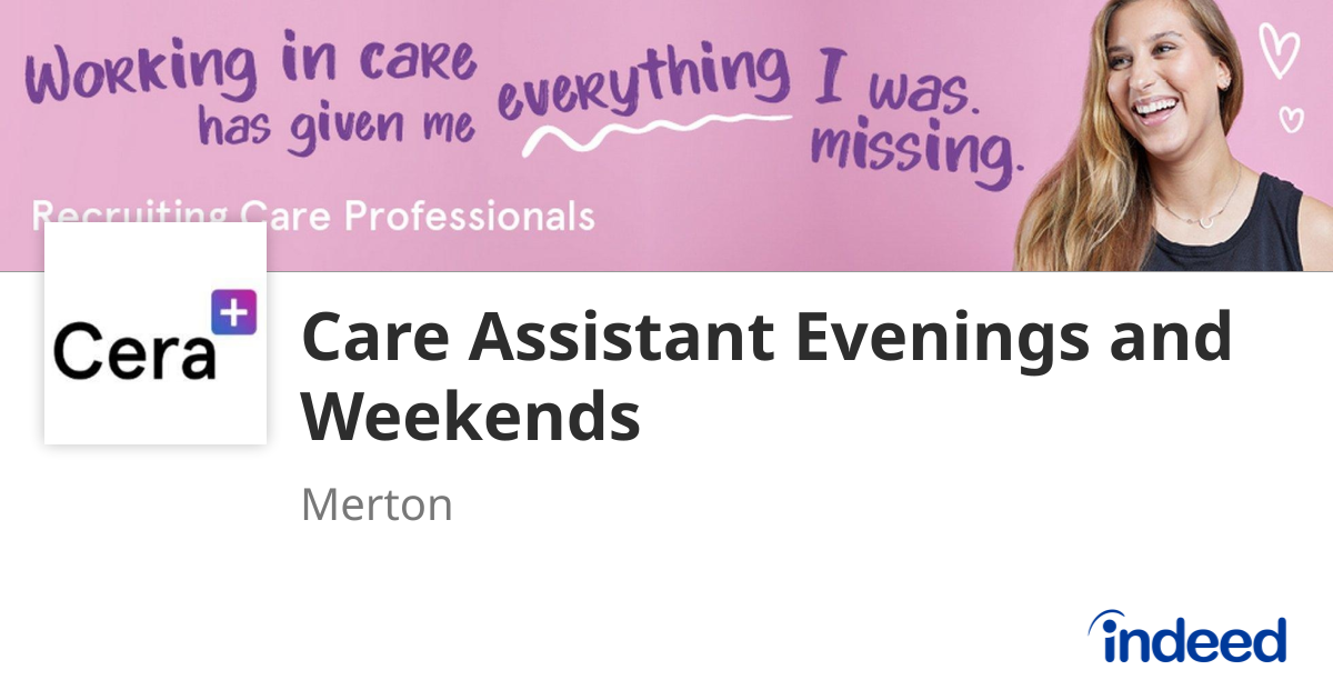 Care Assistant Evenings and Weekends - Merton SW19 3BT - Indeed.com