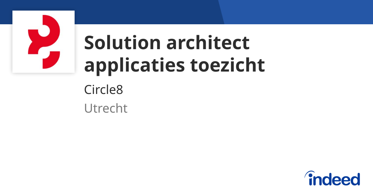 Solution architect applicaties toezicht - Utrecht - Indeed.com