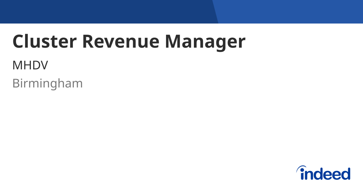 Cluster Revenue Manager - Birmingham B16 8PE - Indeed.com