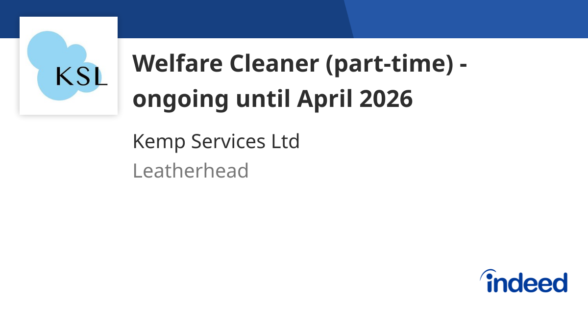 Welfare Cleaner (part-time) - ongoing until April 2026 - Leatherhead KT22 7SA - Indeed.com