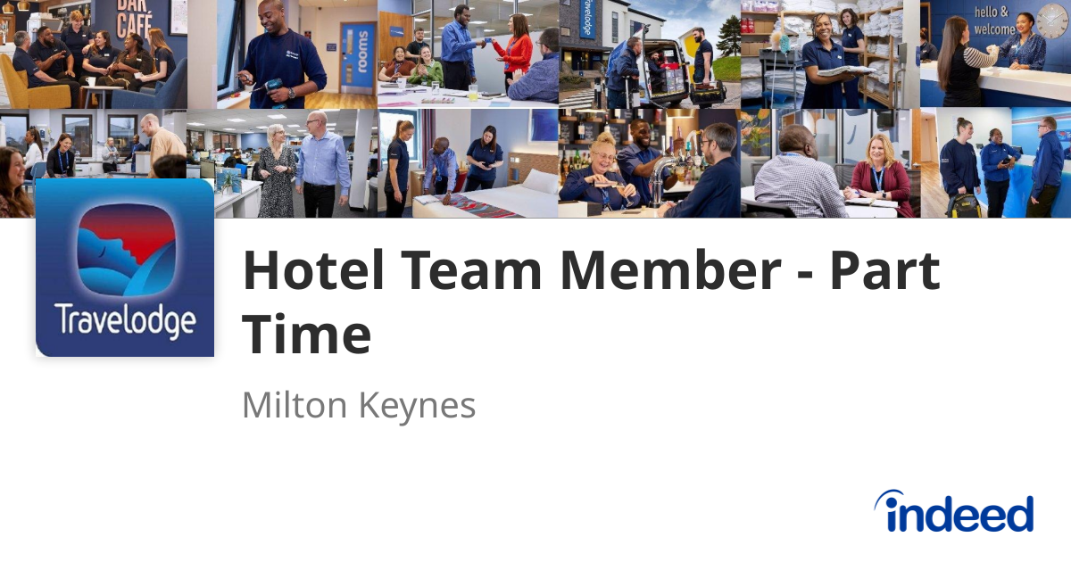 Hotel Team Member - Part Time - Milton Keynes MK9 2EA - Indeed.com