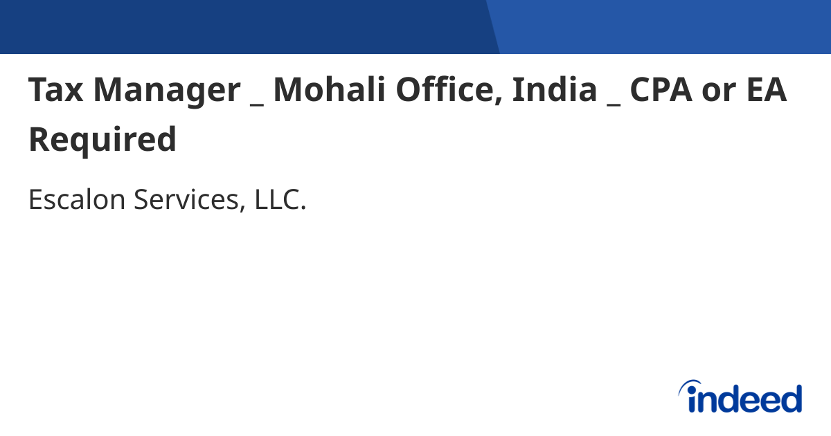 Tax Manager _ Mohali Office, India _ CPA or EA Required - Mohali ...