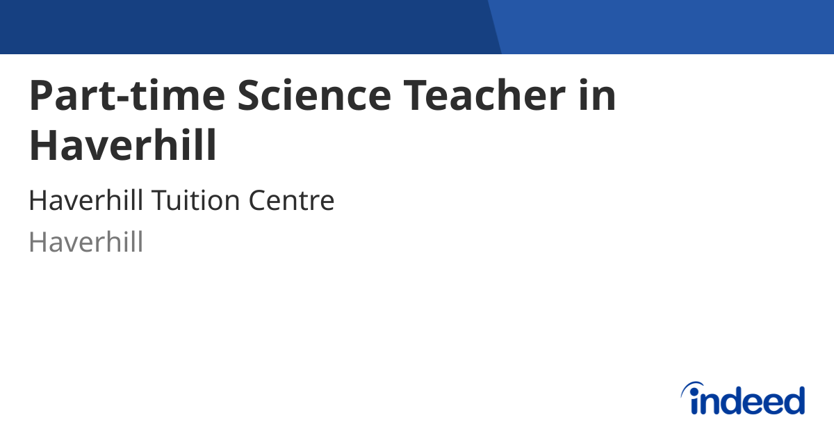 Part-time English/Maths/Science Teacher - Haverhill CB9 9EF - Indeed.com