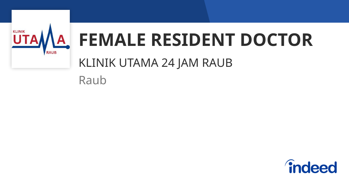 FEMALE RESIDENT DOCTOR - Raub - Indeed.com
