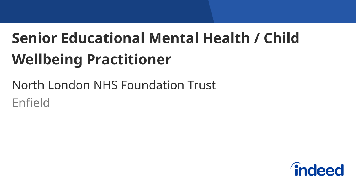 Senior Educational Mental Health / Child Wellbeing Practitioner ...