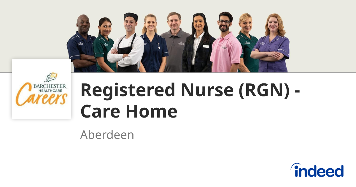 Registered Nurse (RGN) - Care Home - Aberdeen AB22 8ZP - Indeed.com