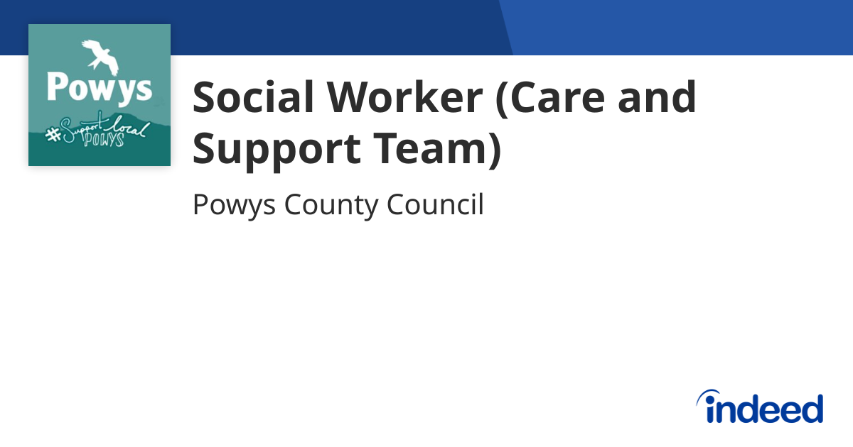 Social Worker (Care and Support Team) - Powys - Indeed.com