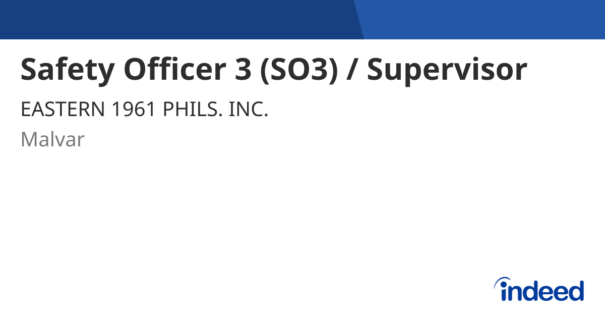 Safety Officer 3 (SO3) / Supervisor - Malvar 4233 04A - Indeed.com