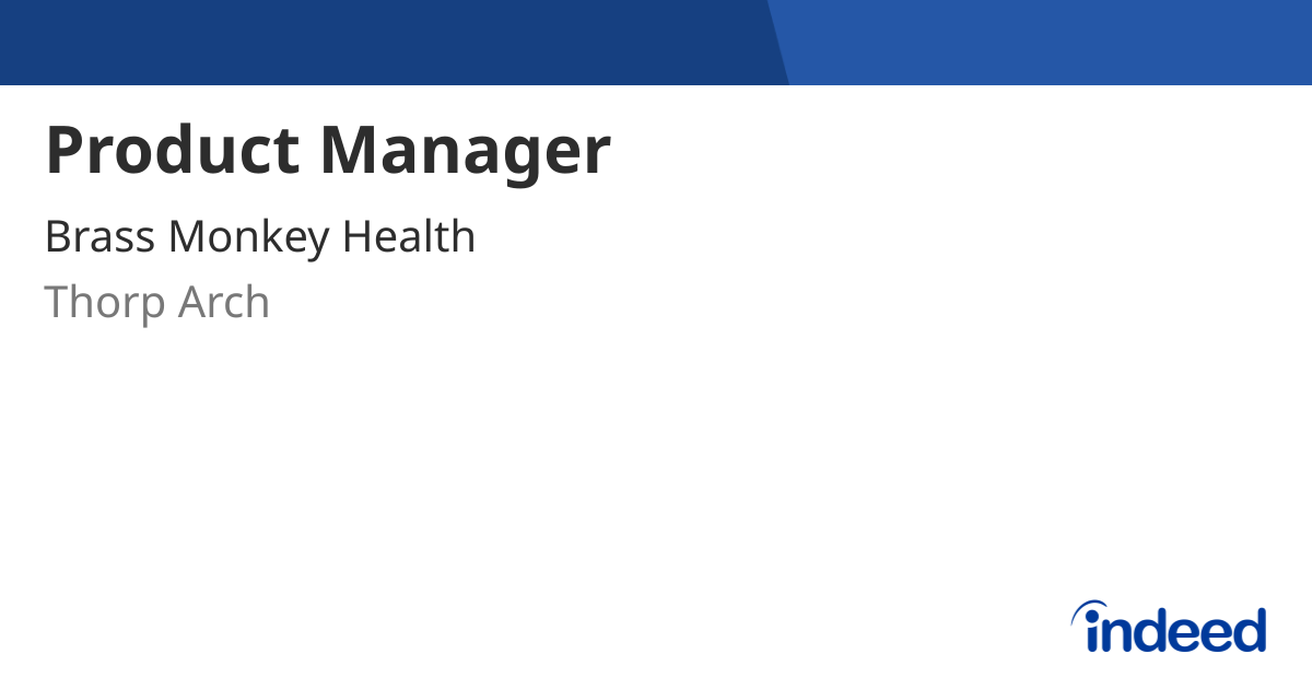 Product Manager - Thorp Arch LS23 - Indeed.com