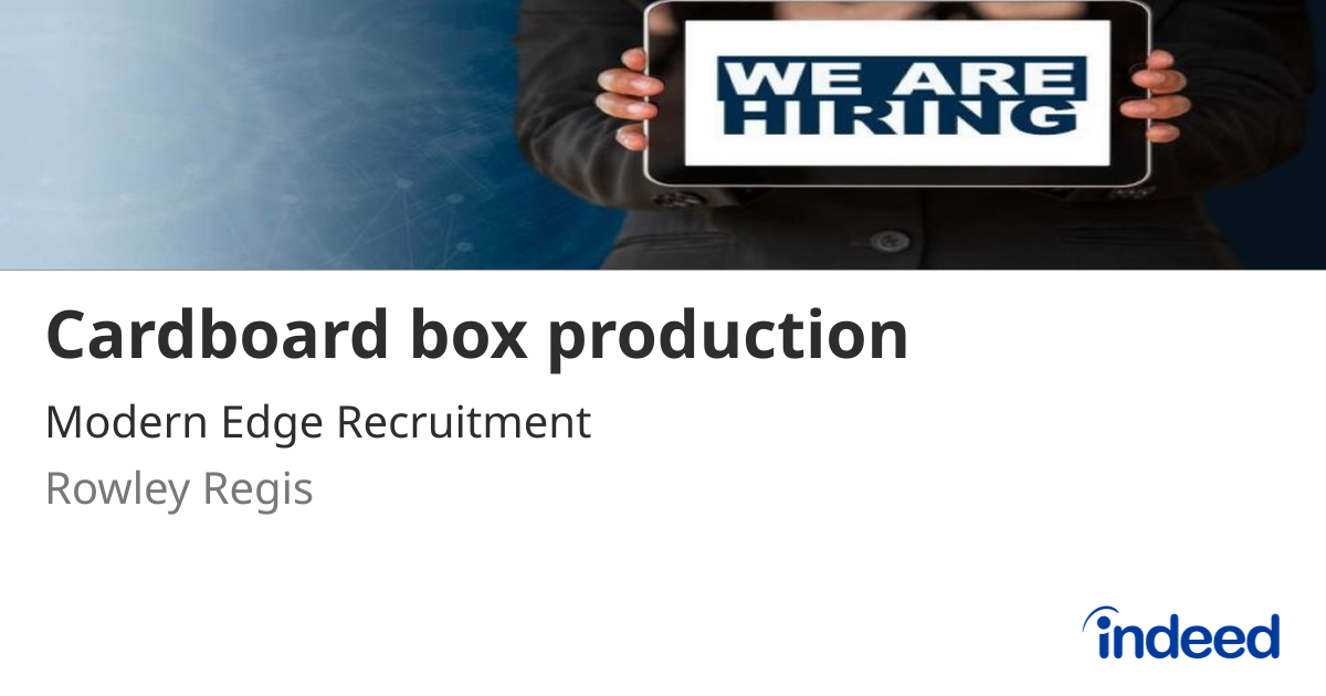 Cardboard box production - Rowley Regis - Indeed.com