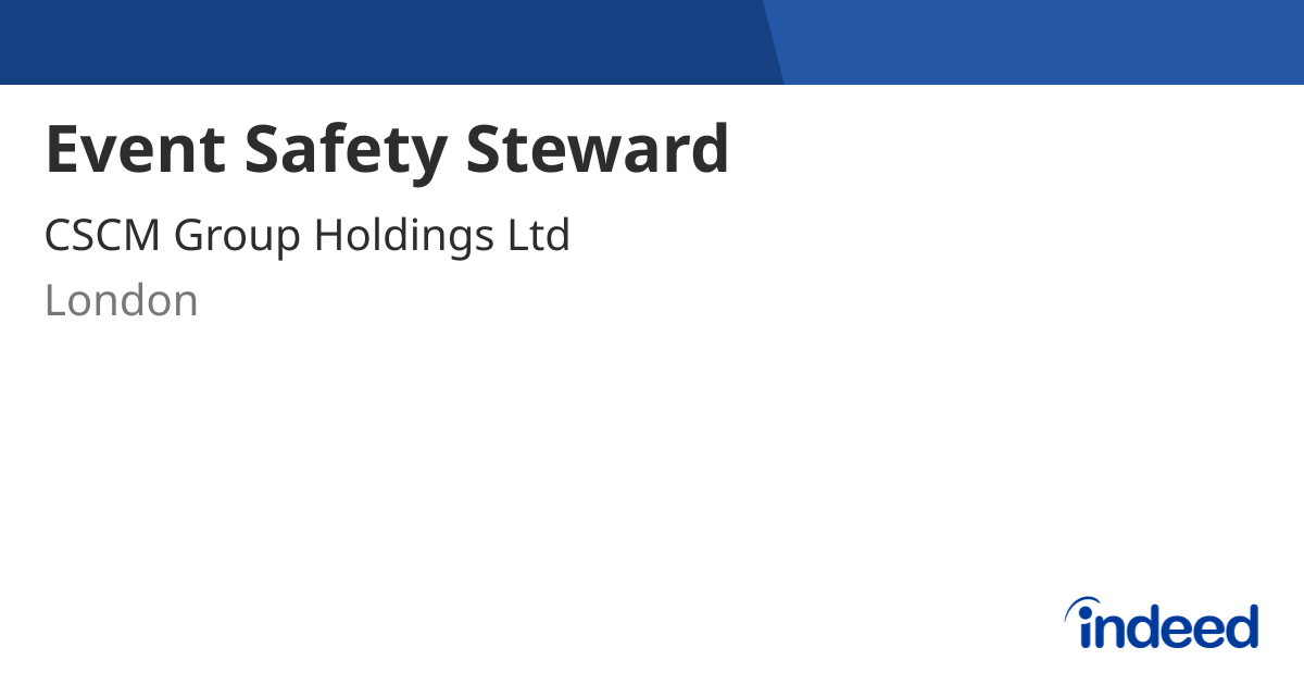Event Safety Steward - London - Indeed.com