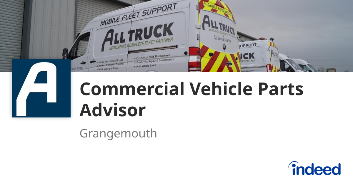 Commercial Vehicle Parts Advisor - Grangemouth FK2 8NH - Indeed.com