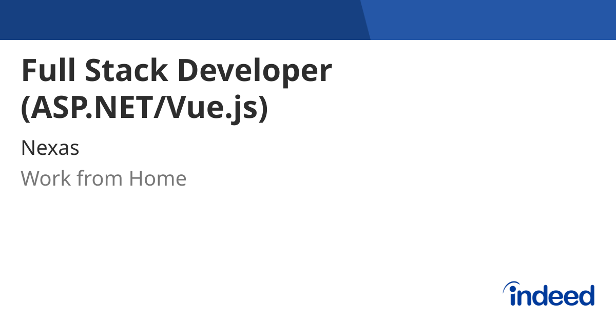 Full Stack Developer (ASP.NET/Vue.js) - Work from Home - Indeed.com