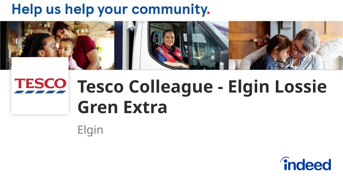 Tesco Colleague - Elgin Lossie Gren Extra - Elgin IV30 1TY - Indeed.com