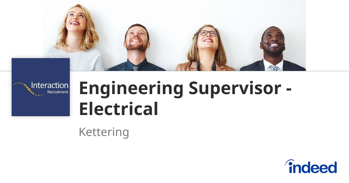 Engineering Supervisor - Electrical - Kettering NN15 - Indeed.com