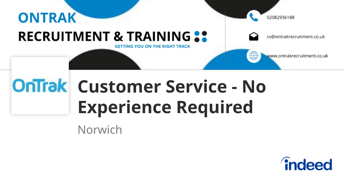 Customer Service - No Experience Required - Norwich NR1 - Indeed.com