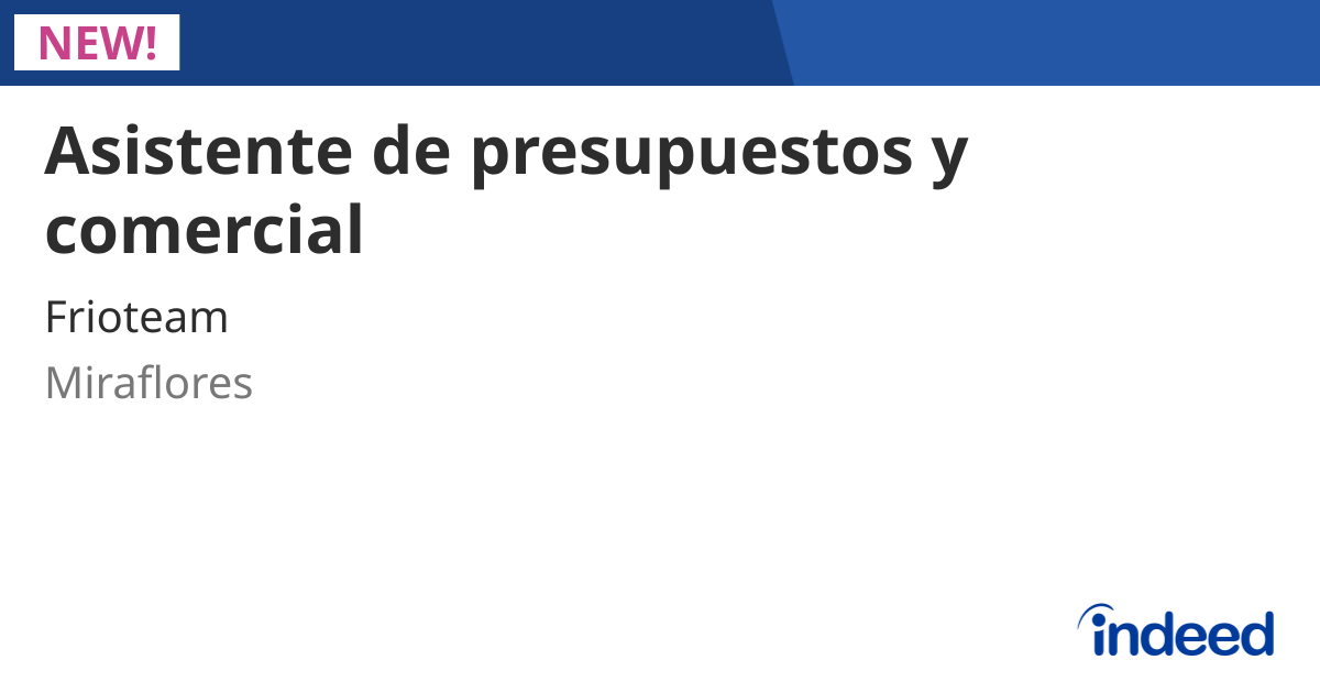 Asistente de presupuestos y comercial - Miraflores 15048 - Indeed.com