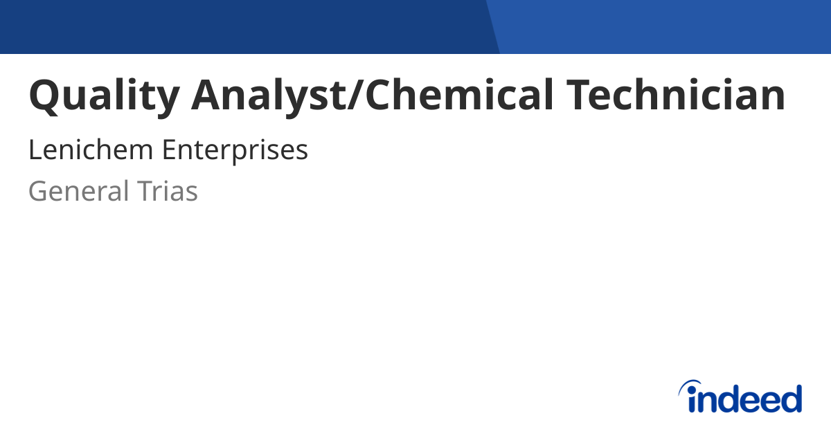 Quality Analyst/Chemical Technician - General Trias 4107 04A - Indeed.com
