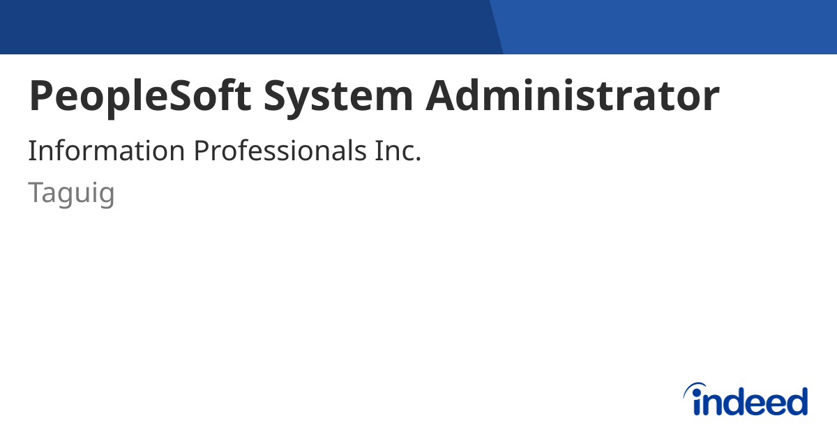 PeopleSoft System Administrator - Taguig - Indeed.com