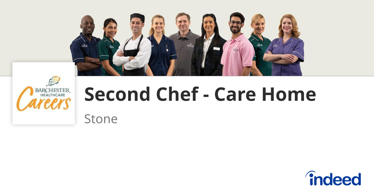 Second Chef - Care Home - Stone ST15 8SQ - Indeed.com