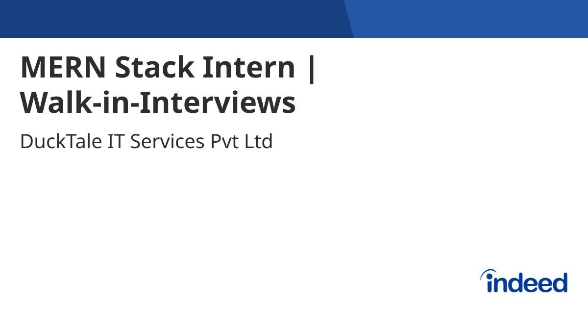 MERN Stack Intern | Walk-in-Interviews - Mohali, Punjab - Indeed.com