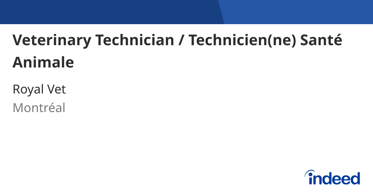 Veterinary Technician / Technicien(ne) Santé Animale - Montréal, QC H2S ...