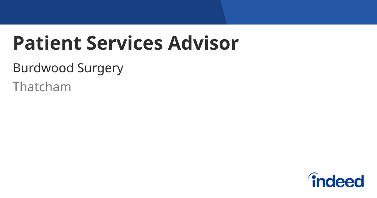 Patient Services Advisor - Thatcham RG19 4YF - Indeed.com