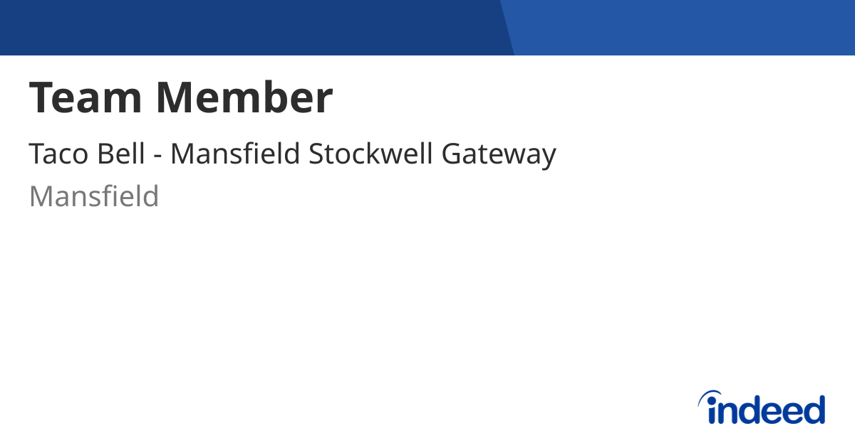 Team Member - Mansfield NG18 1LG - Indeed.com