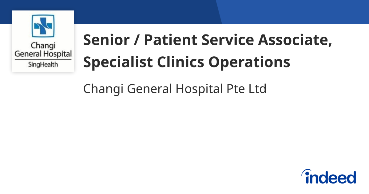 Senior / Patient Service Associate, Specialist Clinics Operations ...