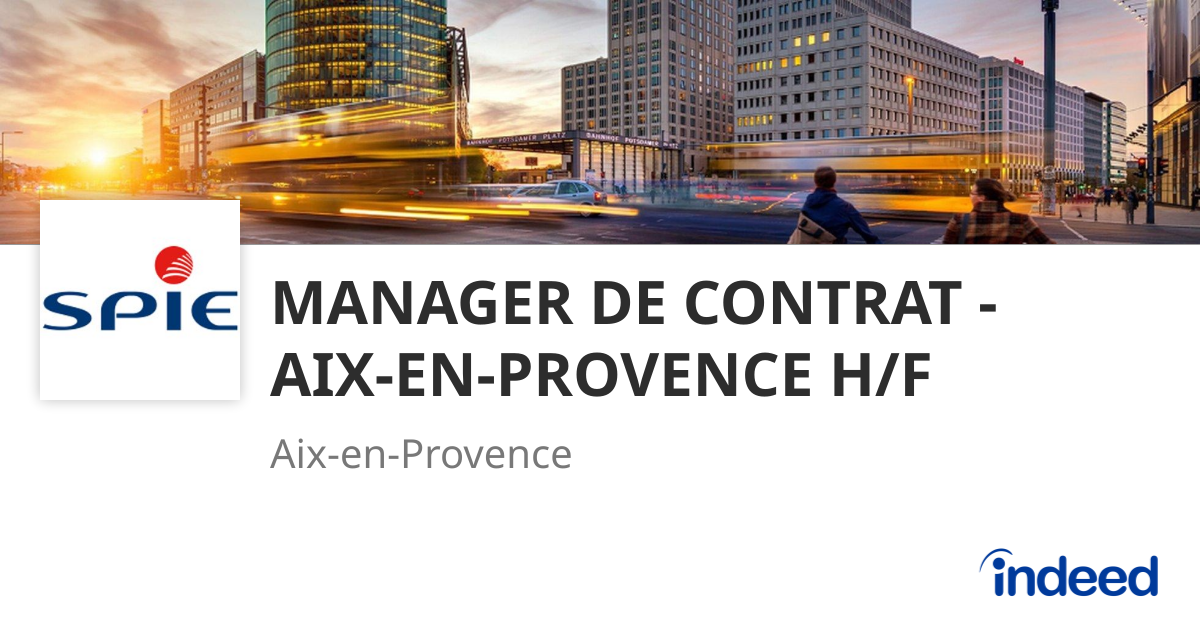 MANAGER DE CONTRAT - AIX-EN-PROVENCE H/F - Aix-en-Provence (13 ...