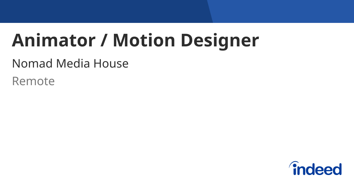 Animator / Motion Designer - Remote - Indeed.com