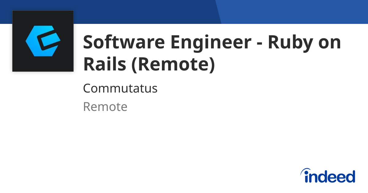 Software Engineer - Ruby on Rails (Remote) - Remote - Indeed.com