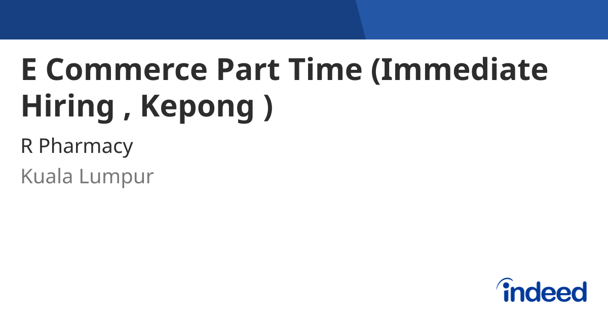 E Commerce Part Time (Immediate Hiring , Kepong ) - Kuala Lumpur ...