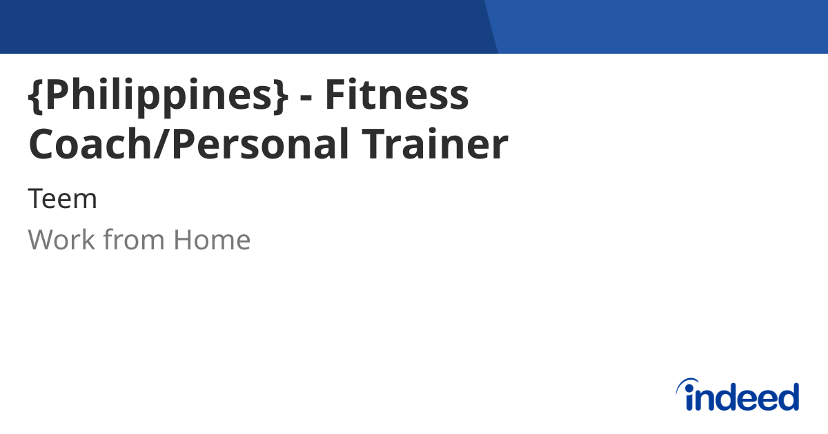 {Philippines} - Fitness Coach/Personal Trainer - Work from Home ...