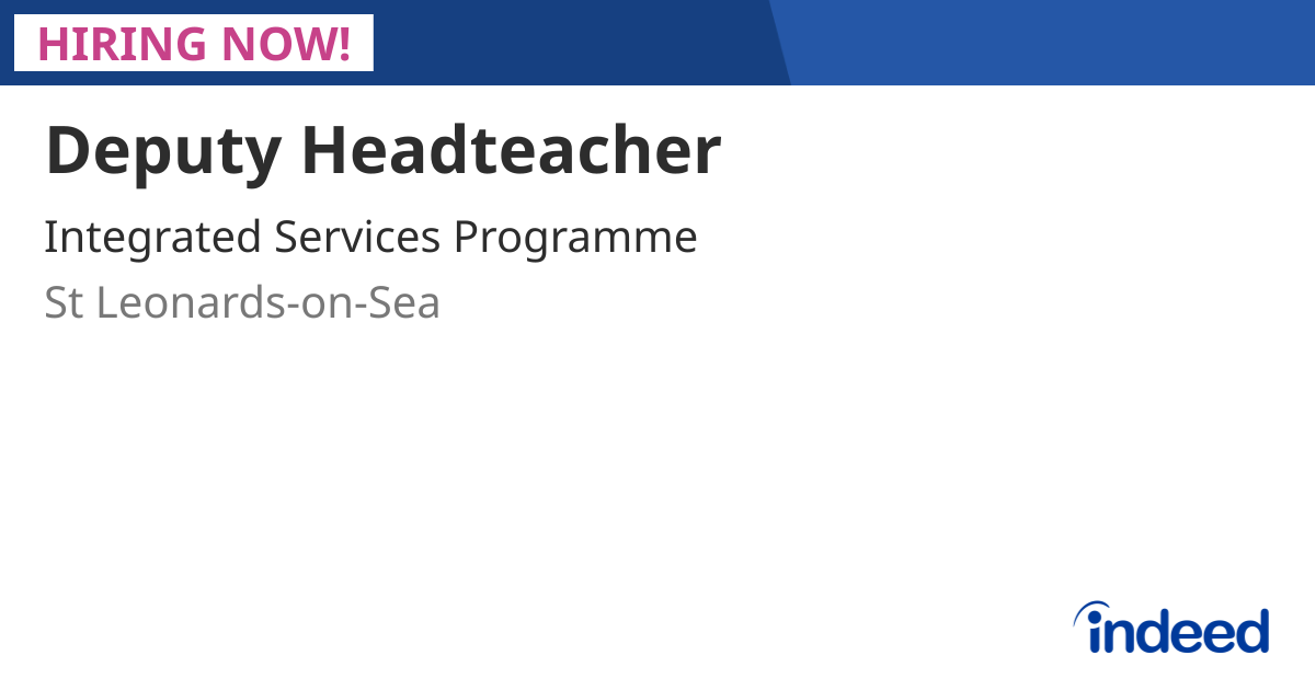 Deputy Headteacher - St Leonards-on-Sea TN37 6AJ - Indeed.com